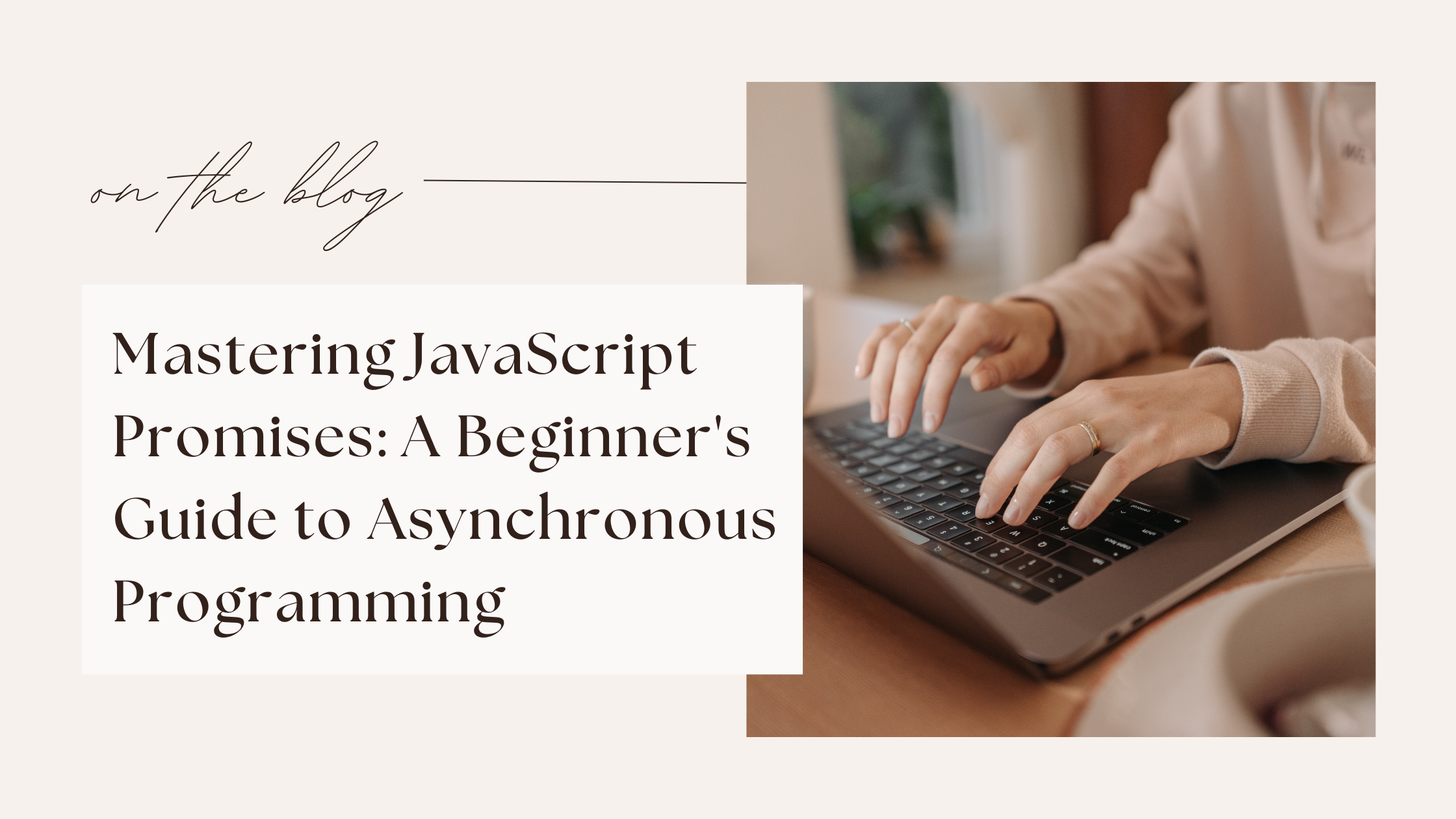 Mastering JavaScript Promises: A Beginner's Guide to Asynchronous ... Mastering JavaScript Promises: A Beginner's Guide to Asynchronous ...