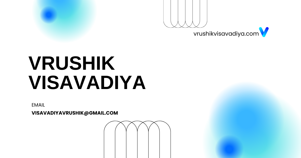 Vrushik Visavadiya || Software Developer & Web Engineer